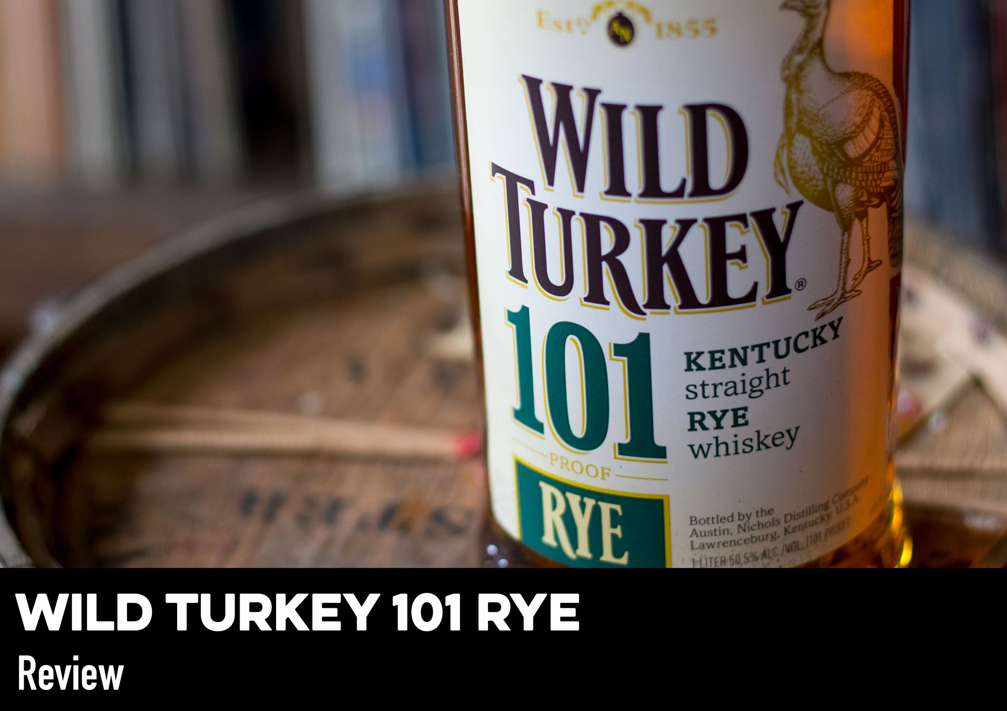 Wild Turkey 101 Bourbon Review | Breaking Bourbon