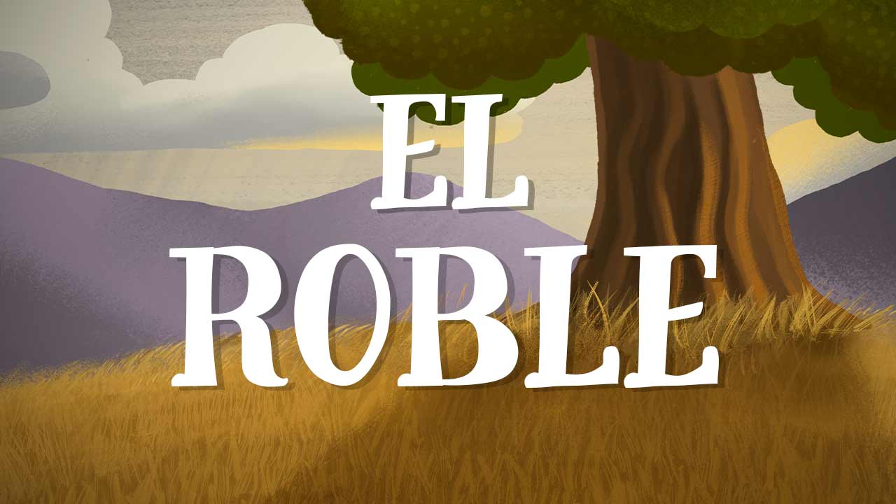 El roble (Text, Audio + Video)