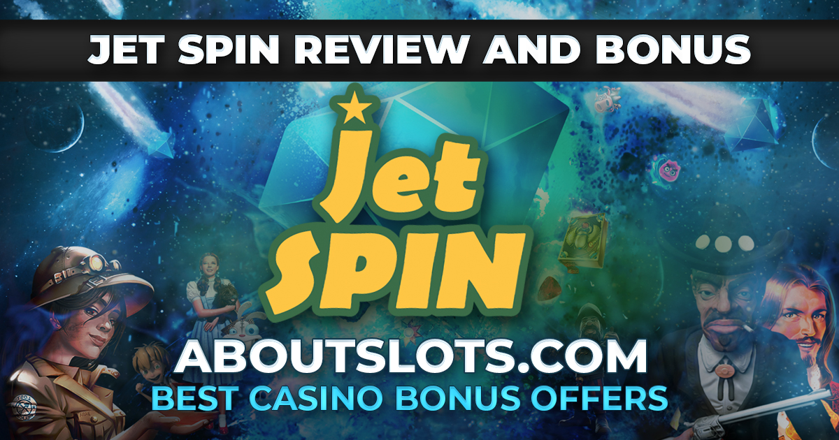 Jet Spin Online Casino Review and Bonus - AboutSlots