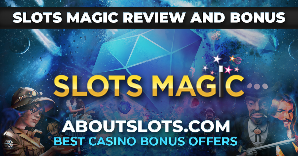 SlotsMagic Online Casino Review and Bonus - AboutSlots