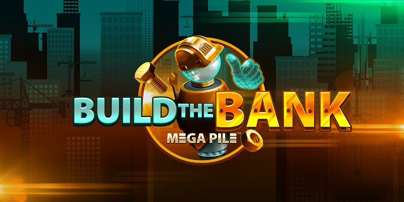 Build the Bank (Crazy Tooth Studio) Slot Review - 💎AboutSlots
