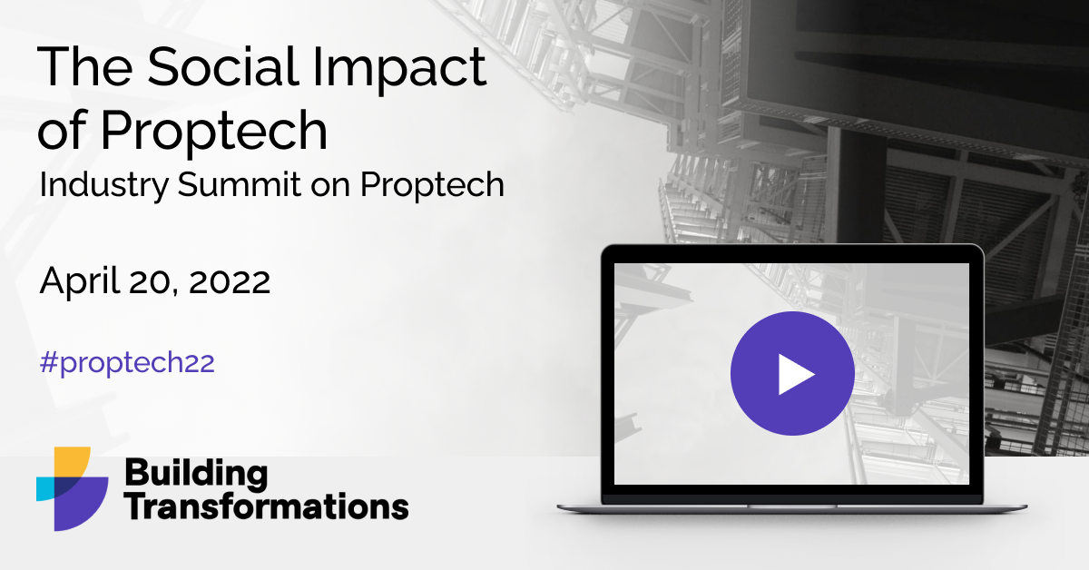 Industry Summit on Proptech - Building Transformations, Formerly CanBIM