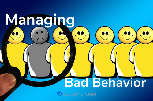 Managing Bad Behavior • BetterManager