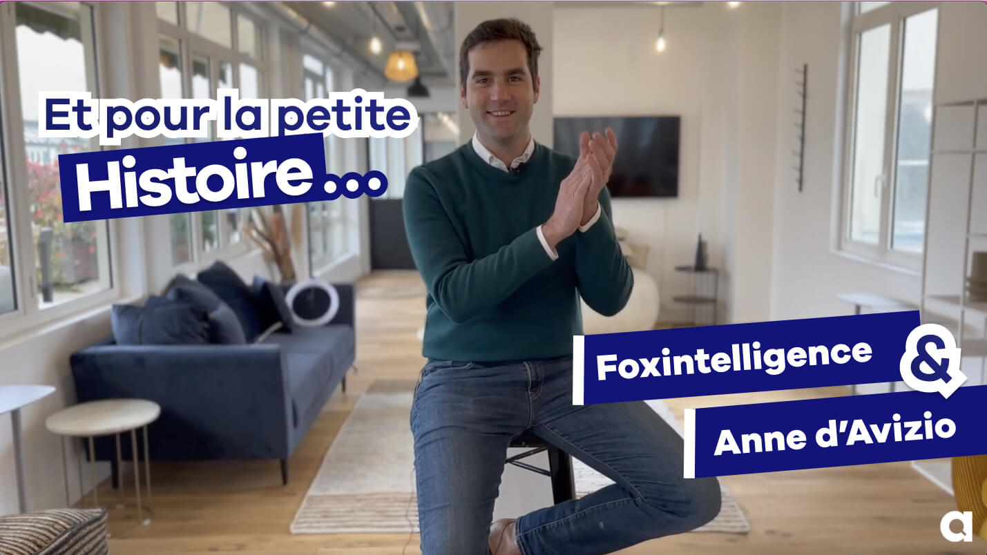 Et pour la petite Histoire par Avizio : Foxintelligence et Anne d’Avizio, Anticiper les enjeux ...