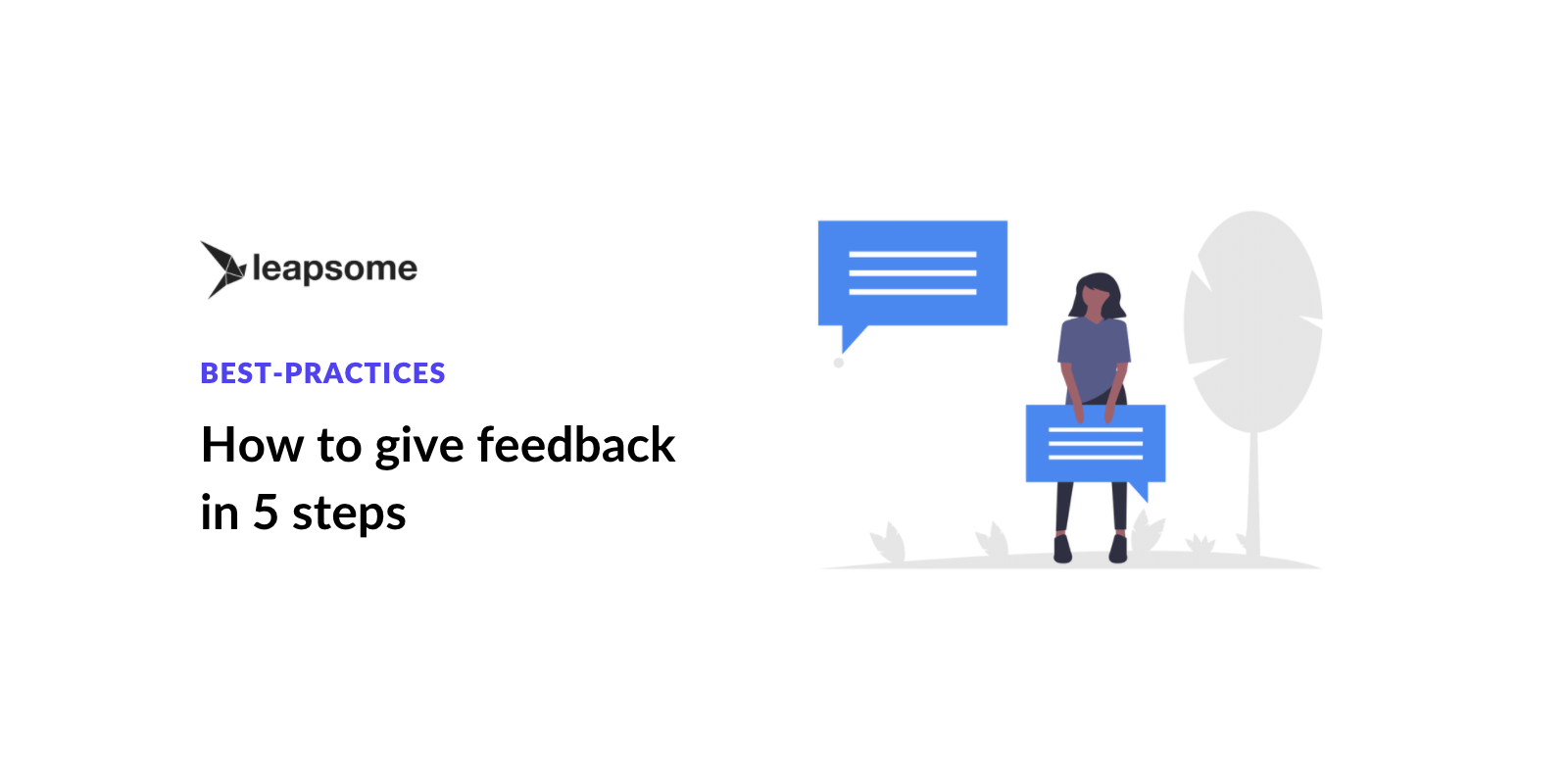 How To Give Feedback In 5 Steps [Free Template] | The Leapsome Blog