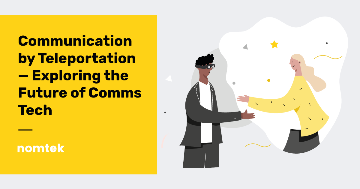 Communication by Teleportation — The Future of Comms Tech