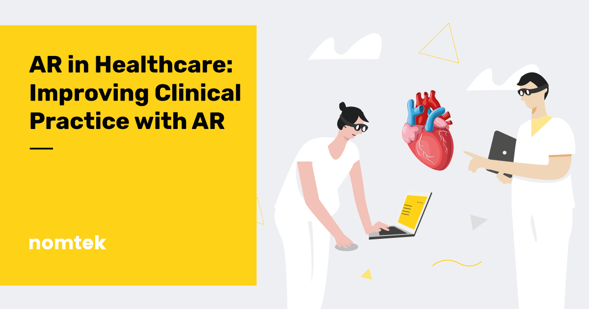 Use AR in Healthcare to Improve Clinical Practice