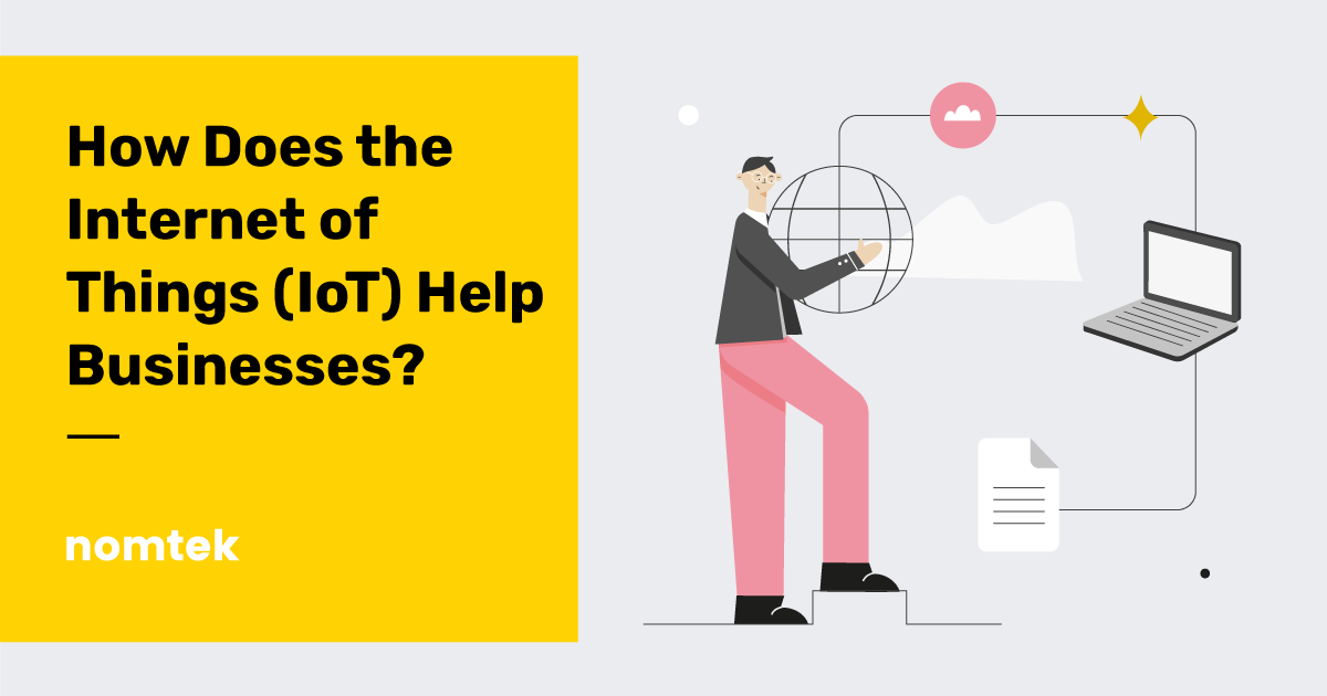 The Internet of Things Helps Businesses across Industries