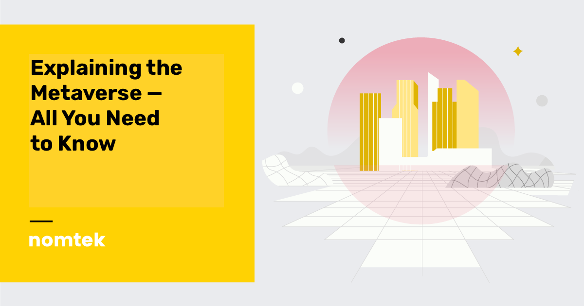 Explaining the Metaverse