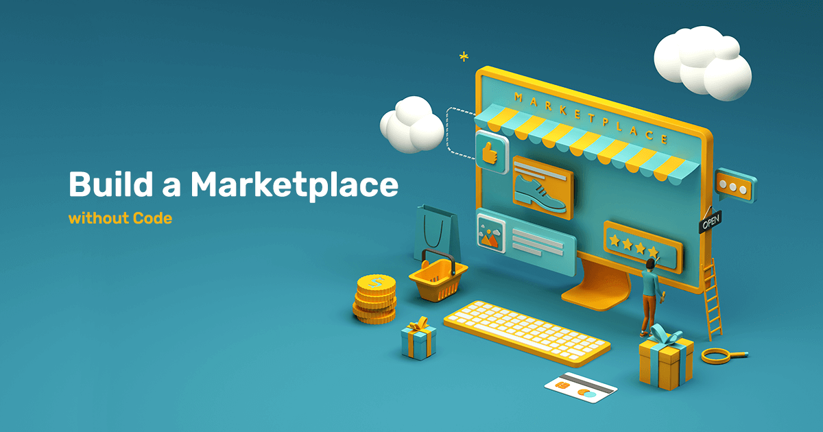 No-Code Marketplace — Build a Marketplace App without Code