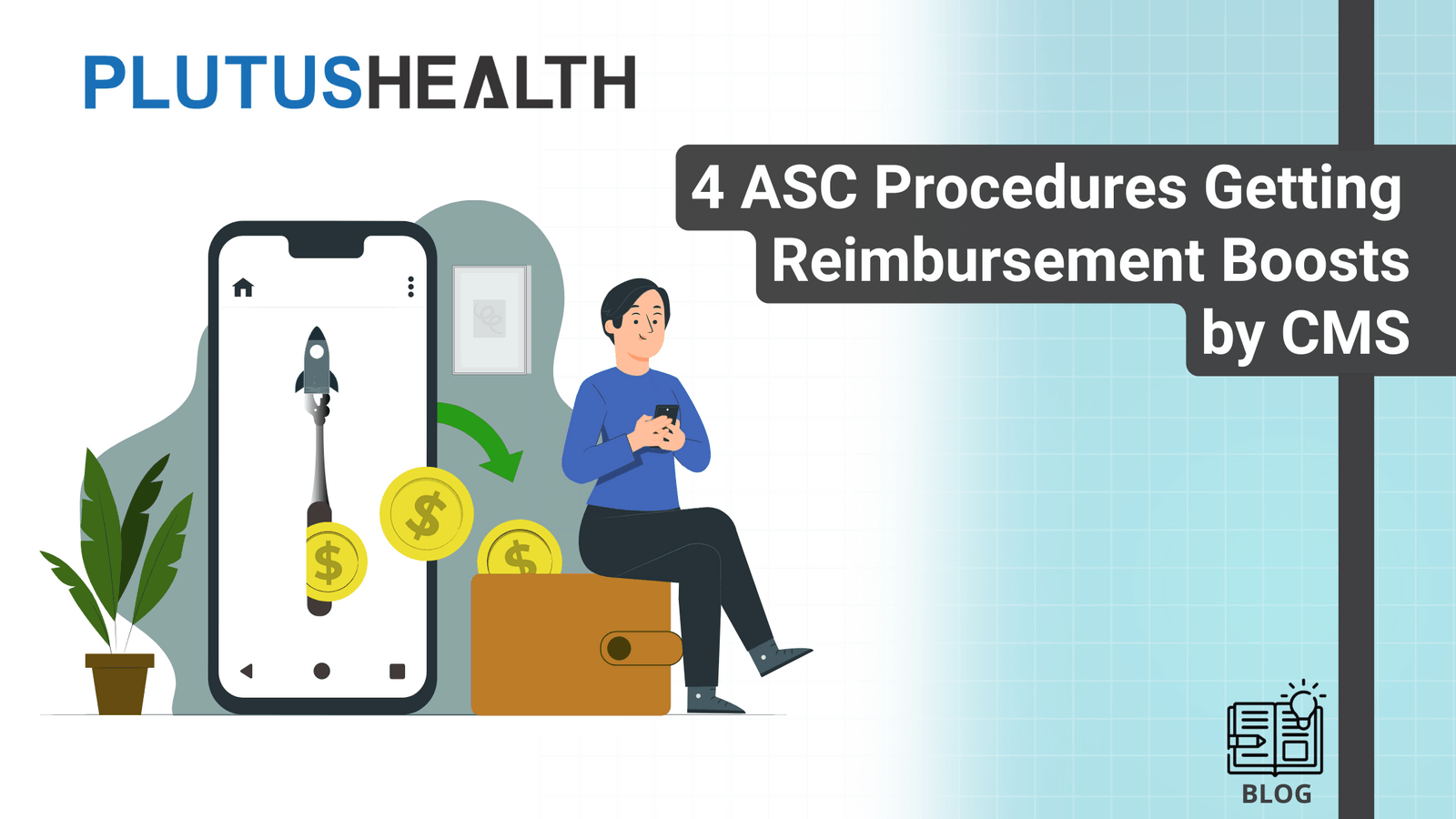 Four ASC Procedures The CMS Is Reimbursement Boosting