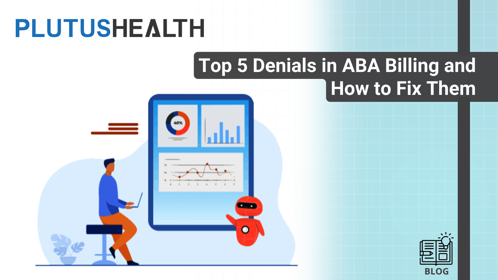 Top 5 ABA Billing Pitfalls to Avoid and Reduce Denials