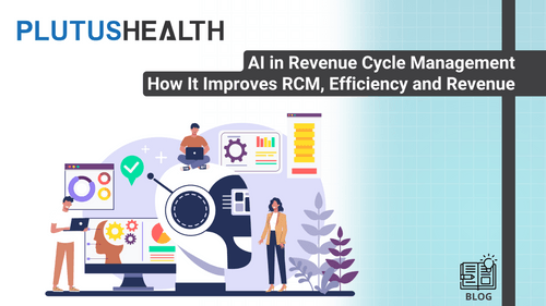 AI in RCM: Benefits, Use Cases & Case Studies | Plutus Health
