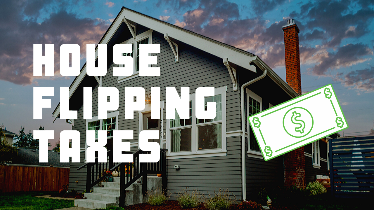 [ANSWERED] How Much Tax Do You Pay Flipping Houses?