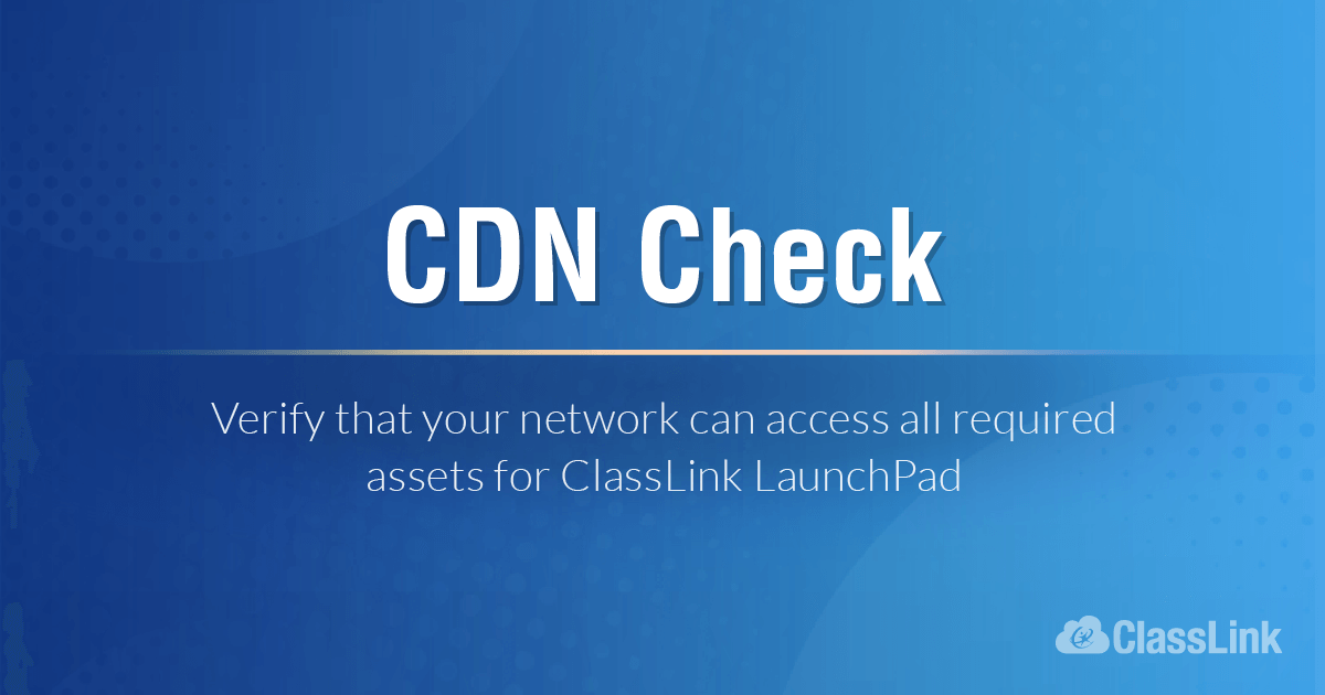ClassLink | CDN Check