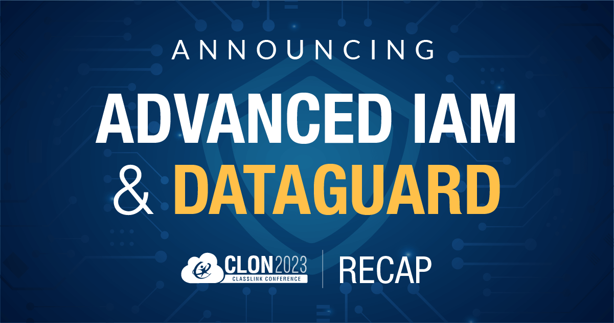 ClassLink News | ClassLink Announces DataGuard and Advanced IAM Tools ...