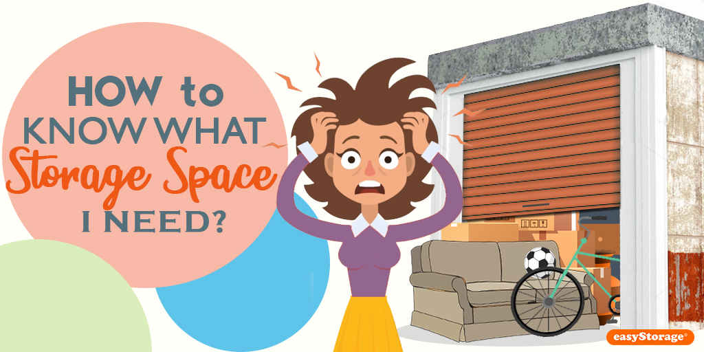 How To Know What Storage Space I Need | easyStorage