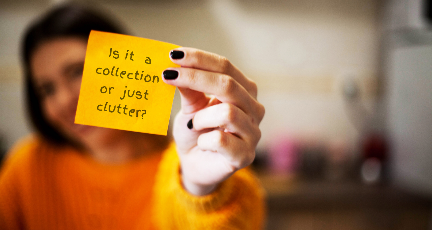 Do You Have A Collection Or Merely Clutter? | easyStorage