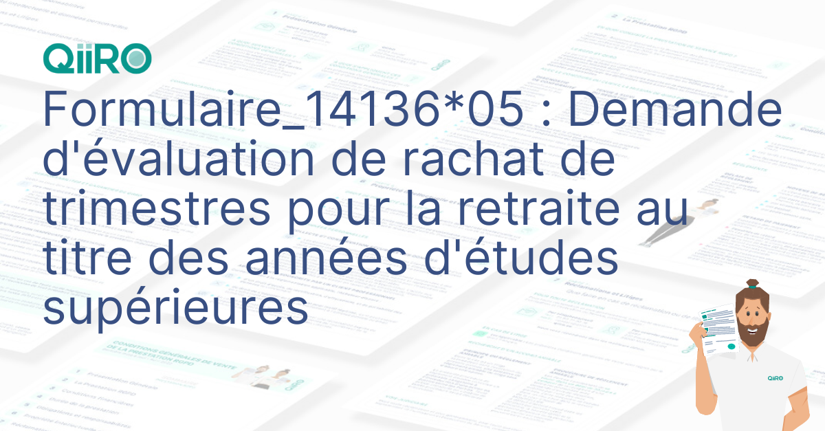 Formulaire_14136*05 : Demande d'évaluation de rachat de trimestres pour la retraite au titre des ...