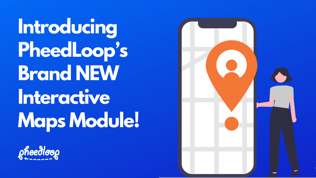 Introducing PheedLoop’s NEW Interactive Maps Module!