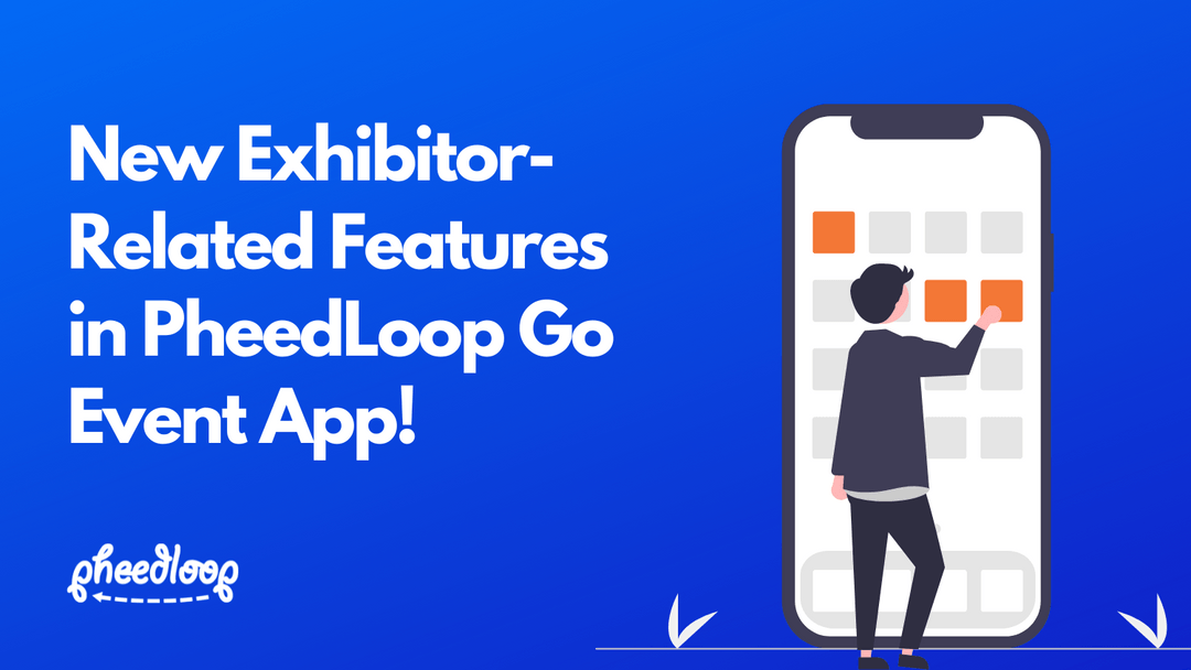 New Exhibitor-Related Features in PheedLoop Go Mobile Event App!