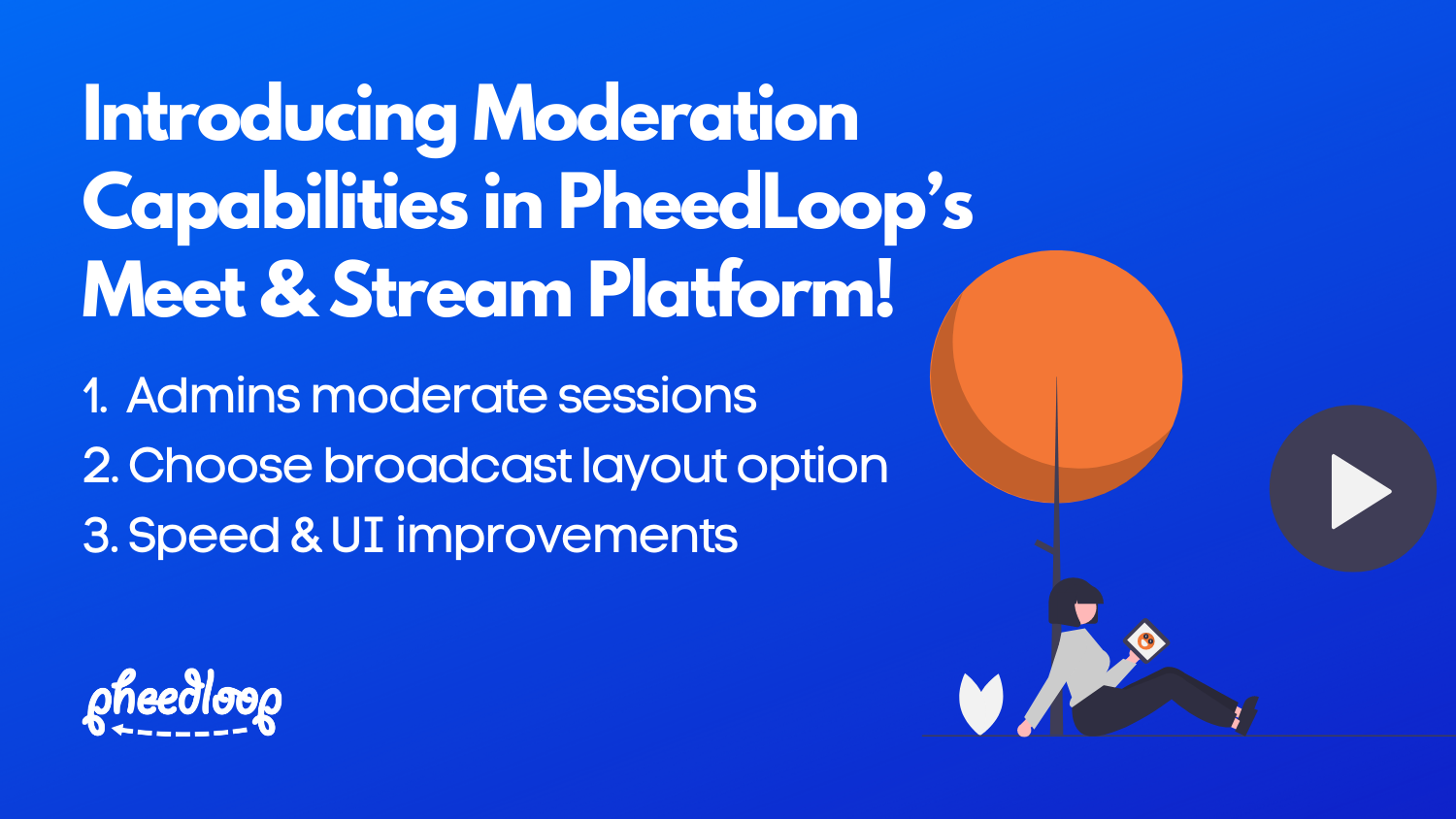 Introducing Moderation Capabilities in PheedLoop’s Meet & Stream Platform!