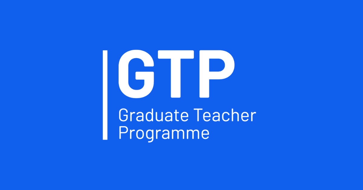 Graduate Teacher Programme - GTP