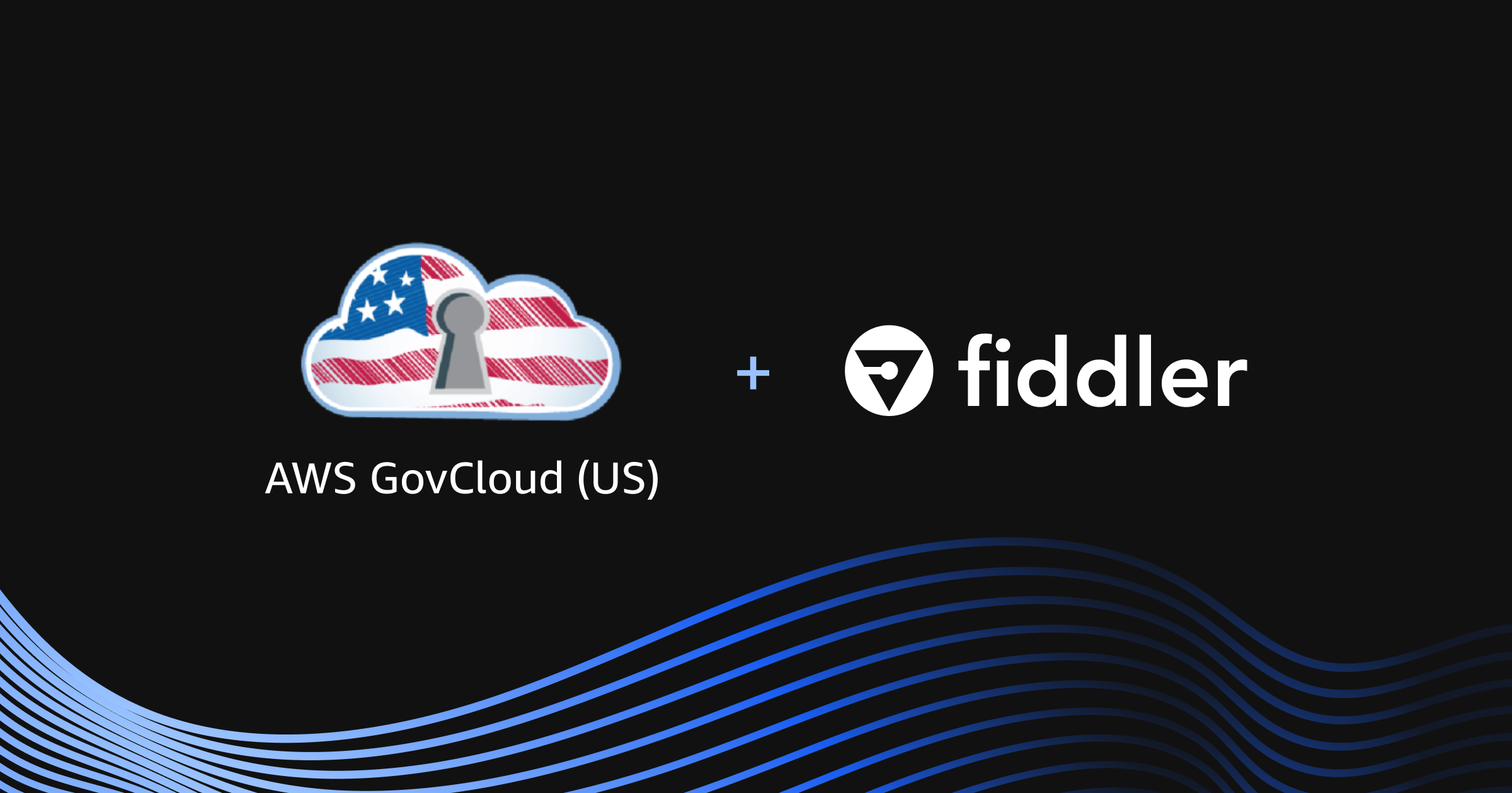 Fiddler Is Now Available for AWS GovCloud | Fiddler AI Blog