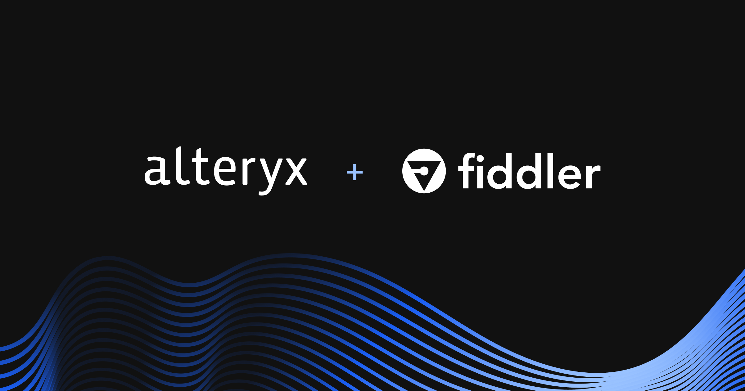 Alteryx Ventures Announces Strategic Investment in Fiddler to Boost ...