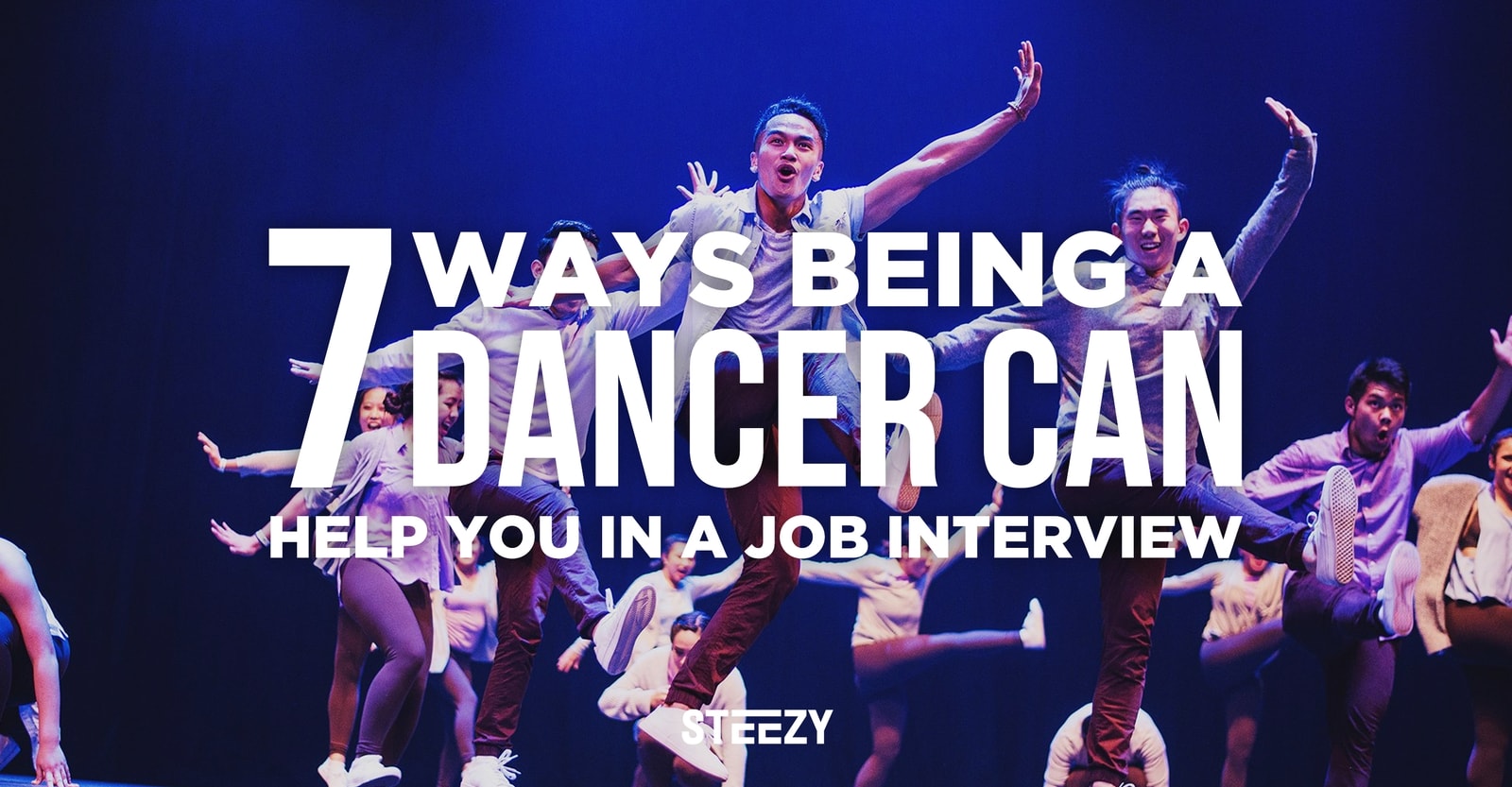 7 Ways Being A Dancer Can Help You In A Job Interview | STEEZY Blog