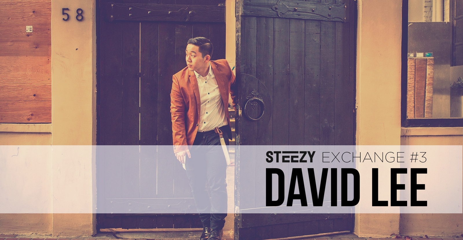 STEEZY Exchange #3 | David Lee Interview | STEEZY Blog