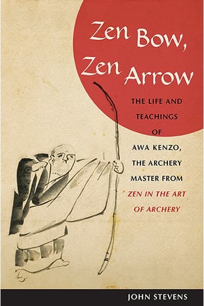 Books similar to Zen Bow, Zen Arrow by John Stevens (updated 2021 ...