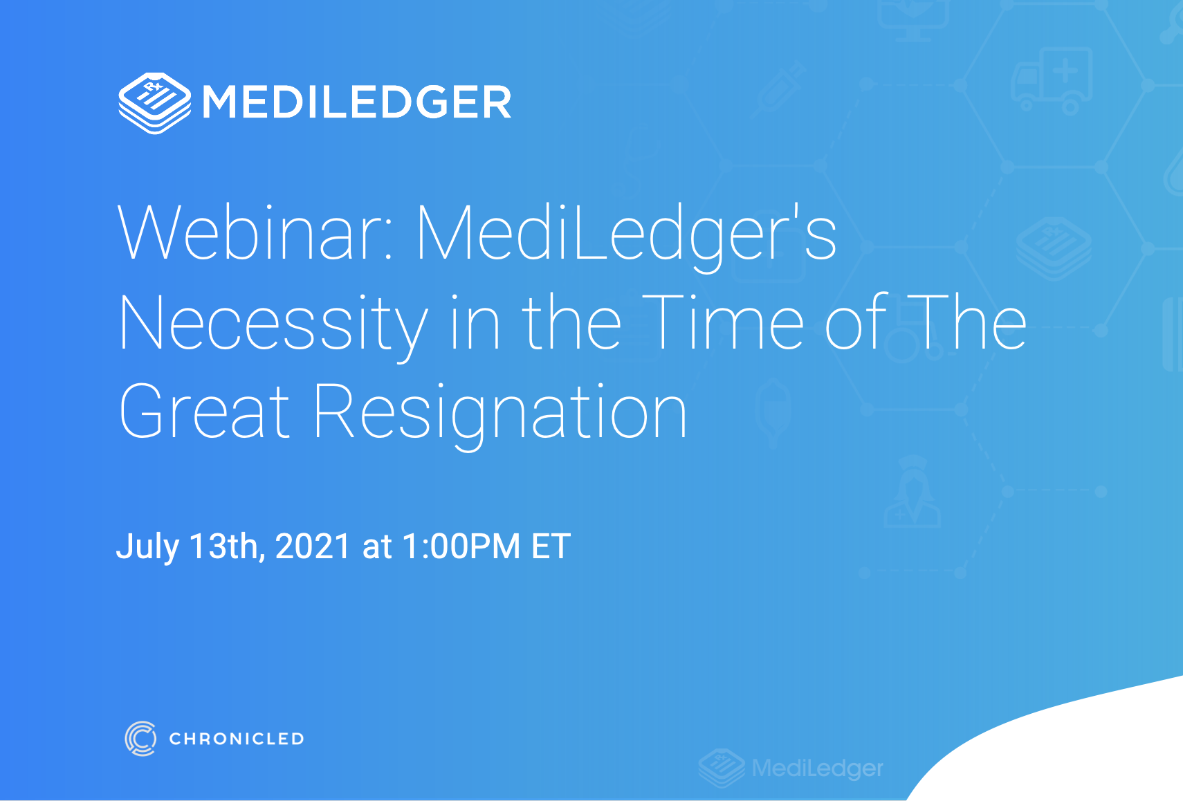 Webinar: MediLedger's Necessity in the Time of The Great Resignation on ...