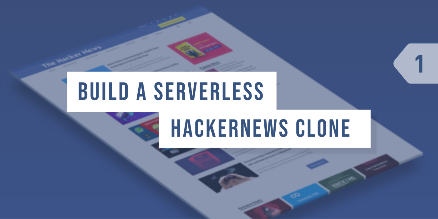Build A Serverless Hackernews Clone Using React Graphql
