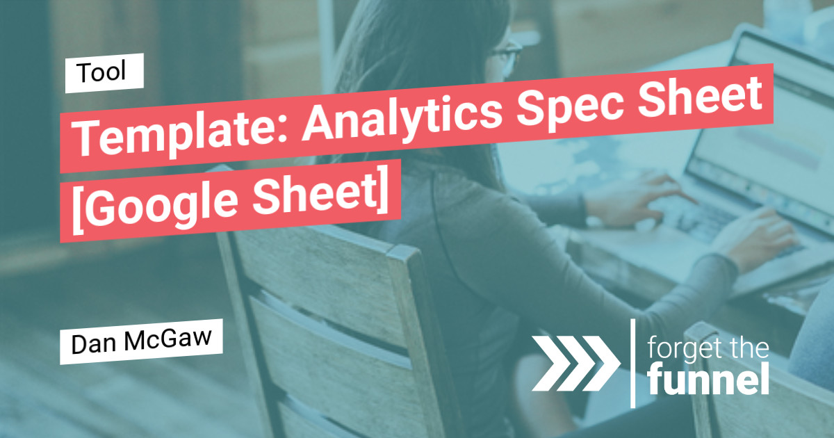 Template: Analytics Spec Sheet [Google Sheet]