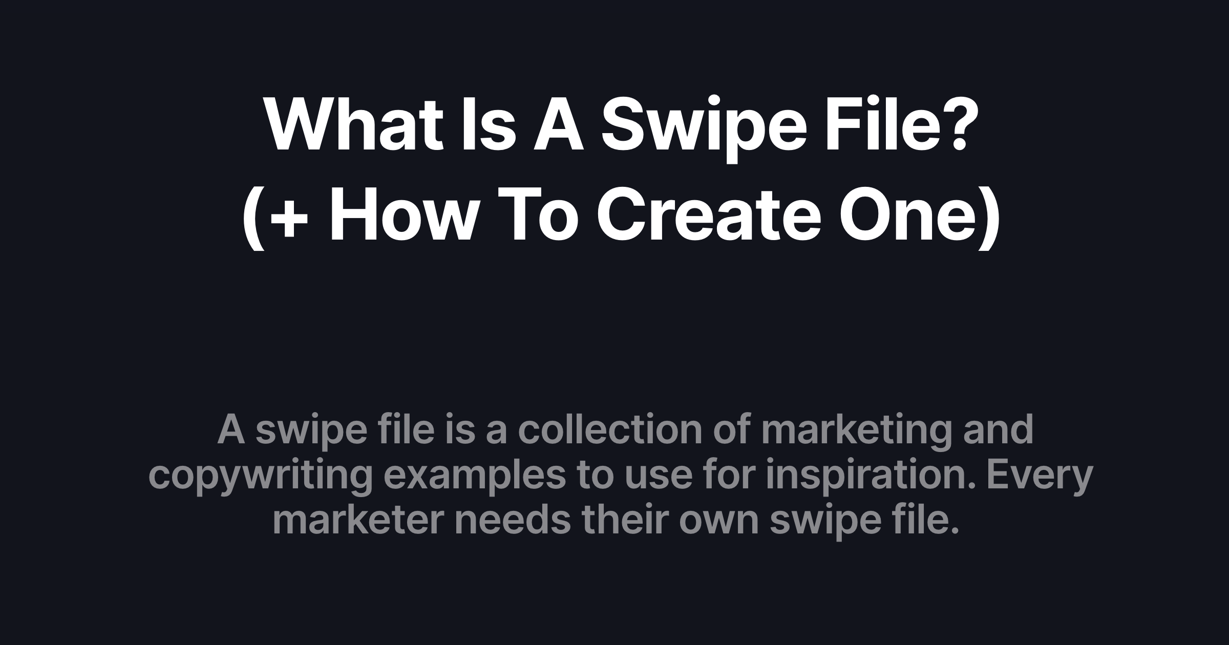 What Is A Swipe File? (+ How To Create One)