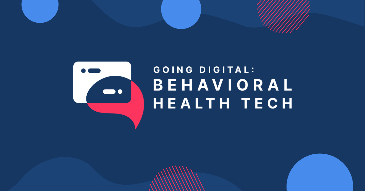 Home - Going Digital: Behavioral Health Tech