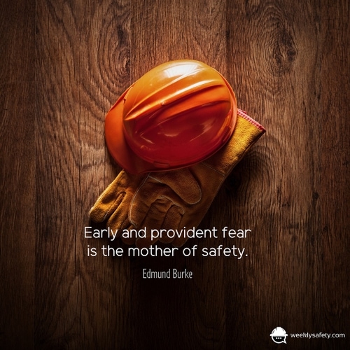 All Safety Quotes Courtesy of the Team at Weeklysafety.com