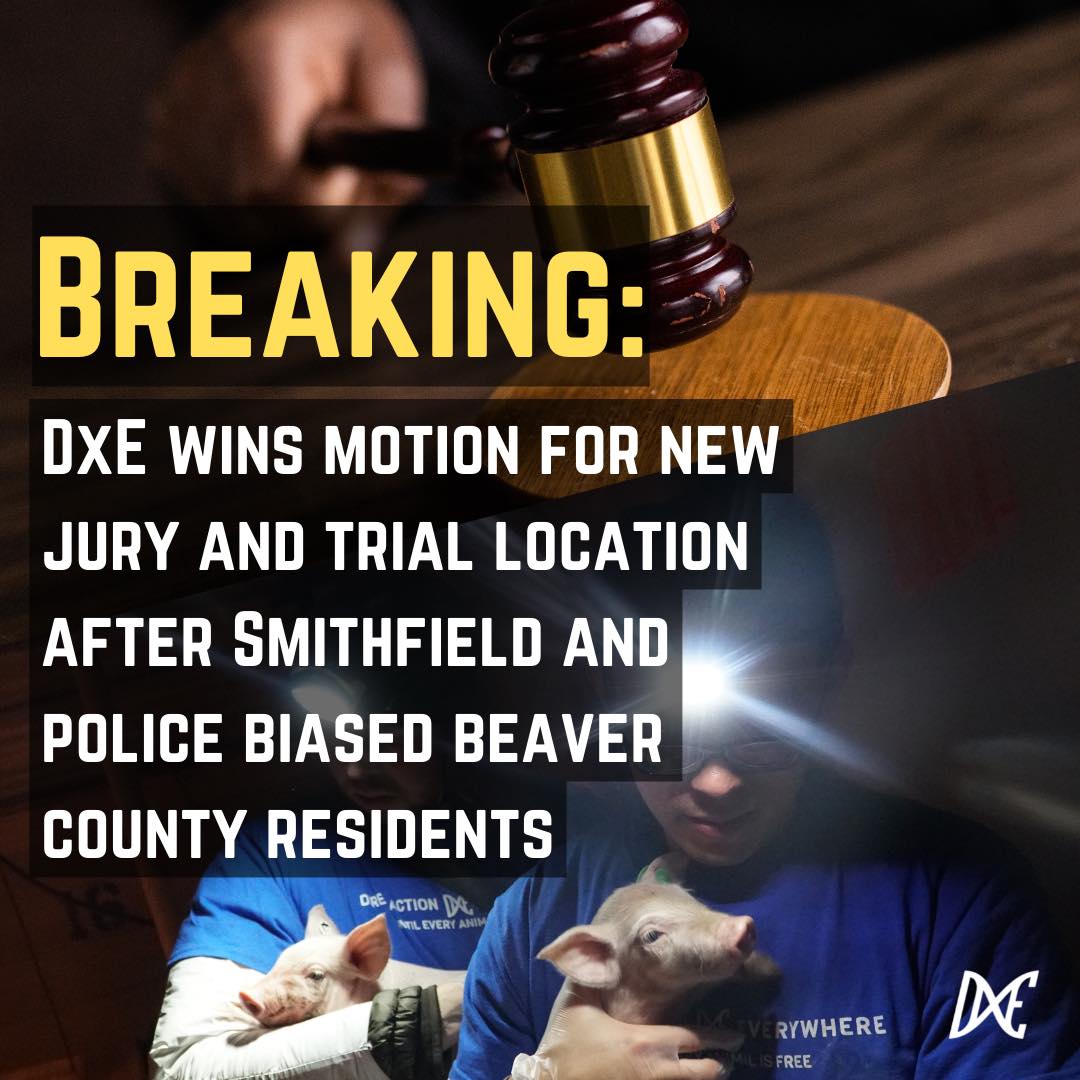 DxE Wins Motion for New Jury and Trial Location