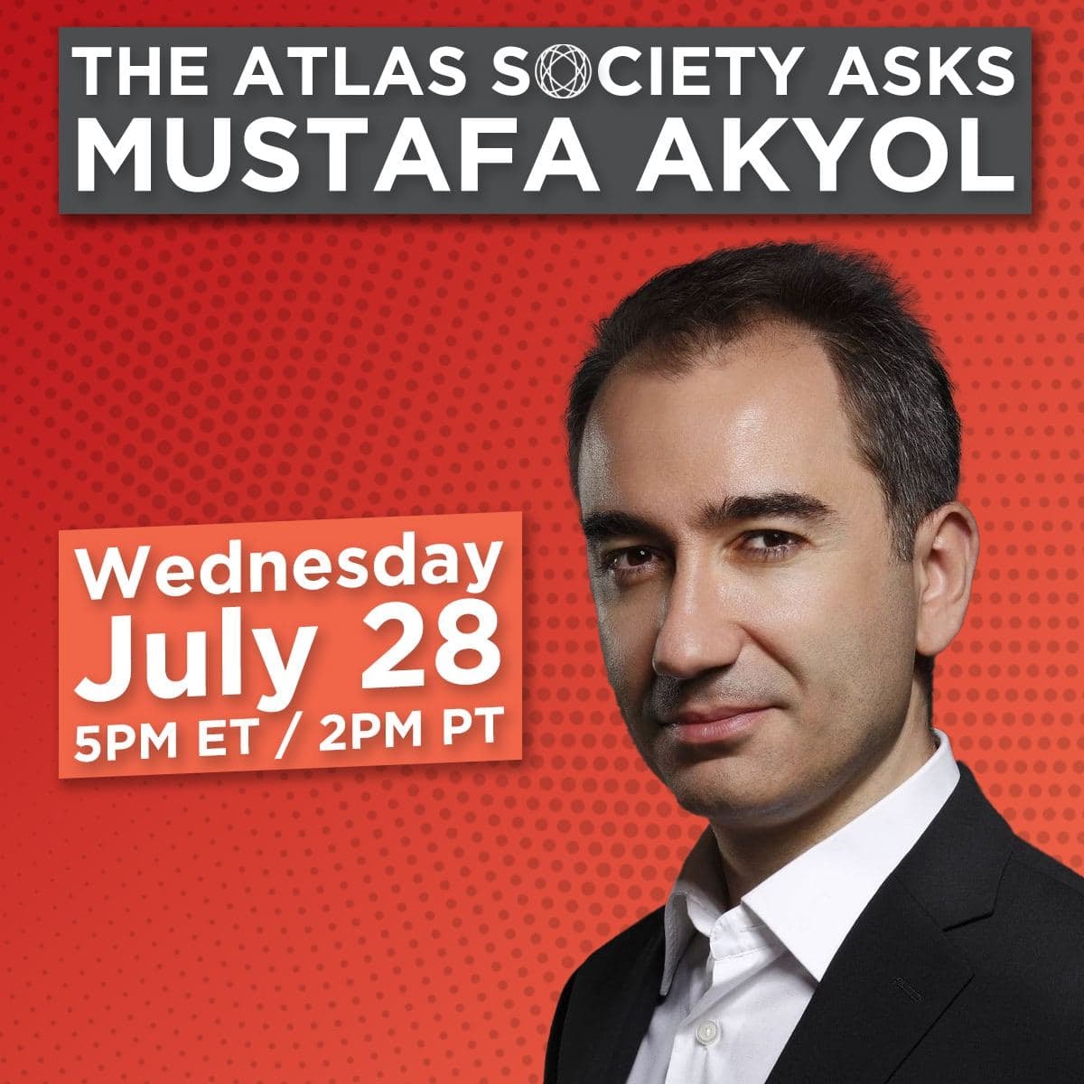 The Atlas Society Asks Mustafa Akyol with The Atlas Society