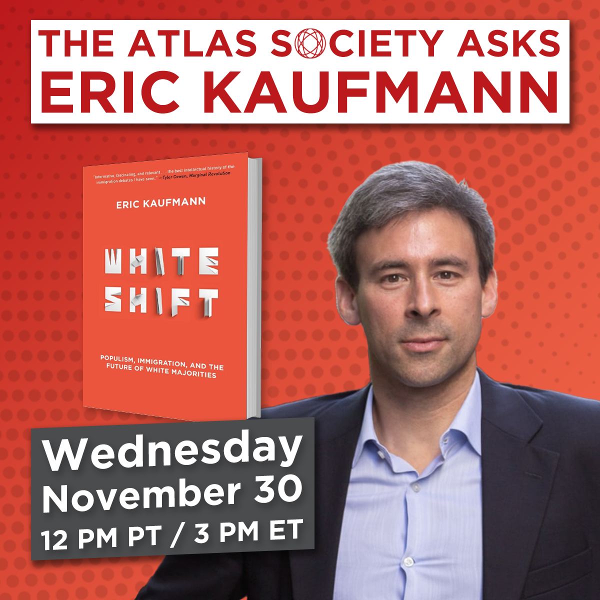 The Atlas Society Asks Eric Kaufmann with The Atlas Society