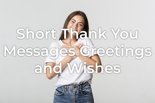50+ Short Thank You Messages & Greetings | Styiens