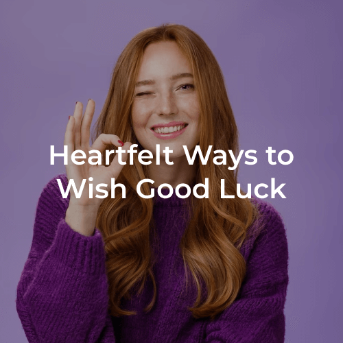 75+ Ways to Wish Someone Good Luck | Styiens