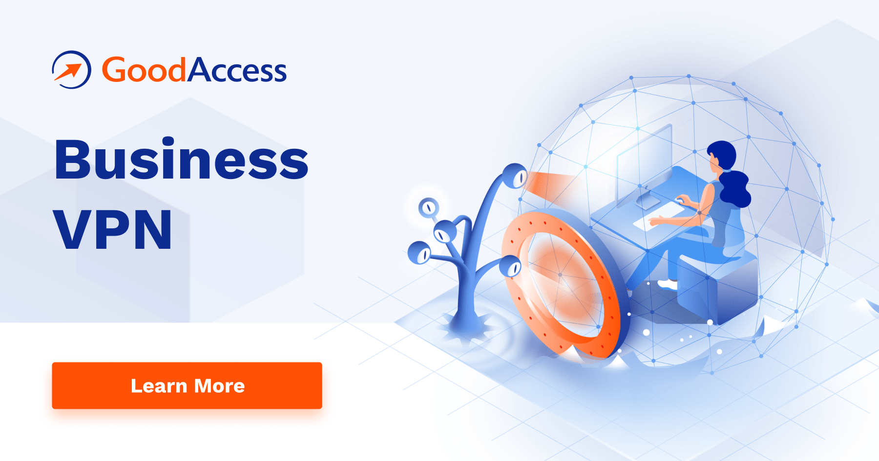 Get a Full-Featured Business VPN. Have GoodAccess
