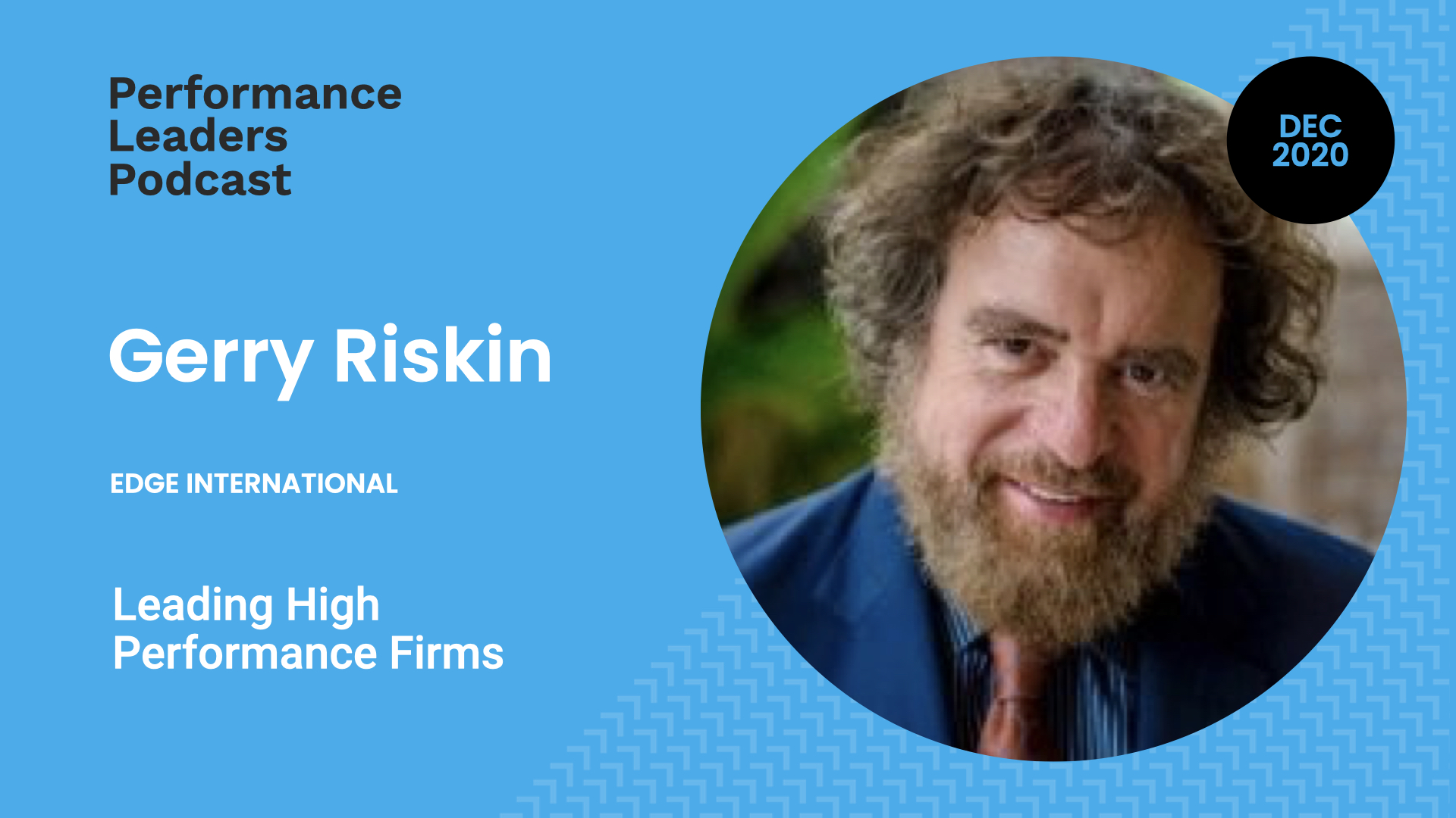 Gerry Riskin on leading high performance firms
