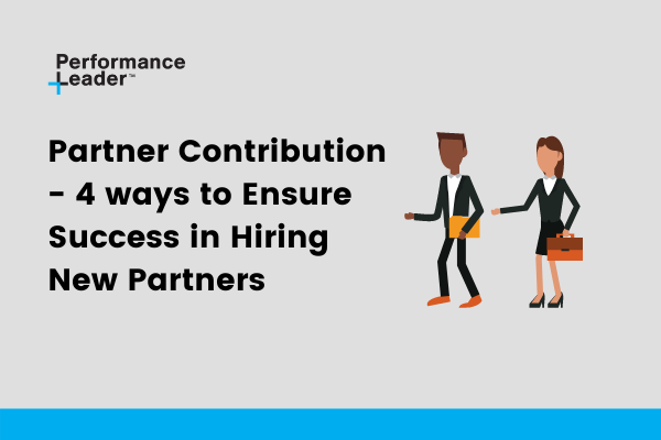 Partner Contribution » 4 ways to Ensure Success in Hiring New Partners