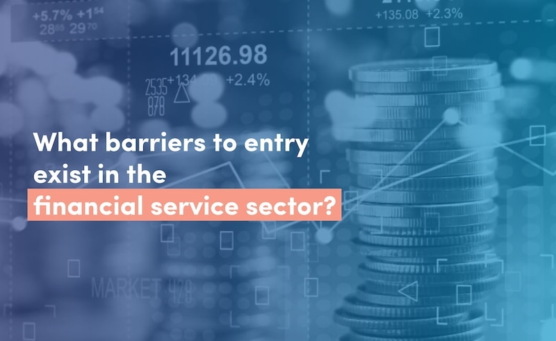 What Barriers to Entry Exist in The Financial Services Sector ...