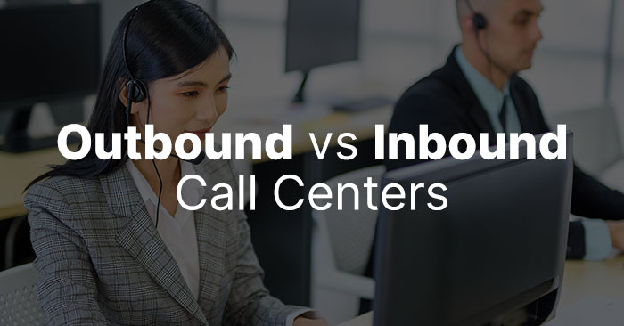 Inbound vs Outbound Call Centers | TDSGS
