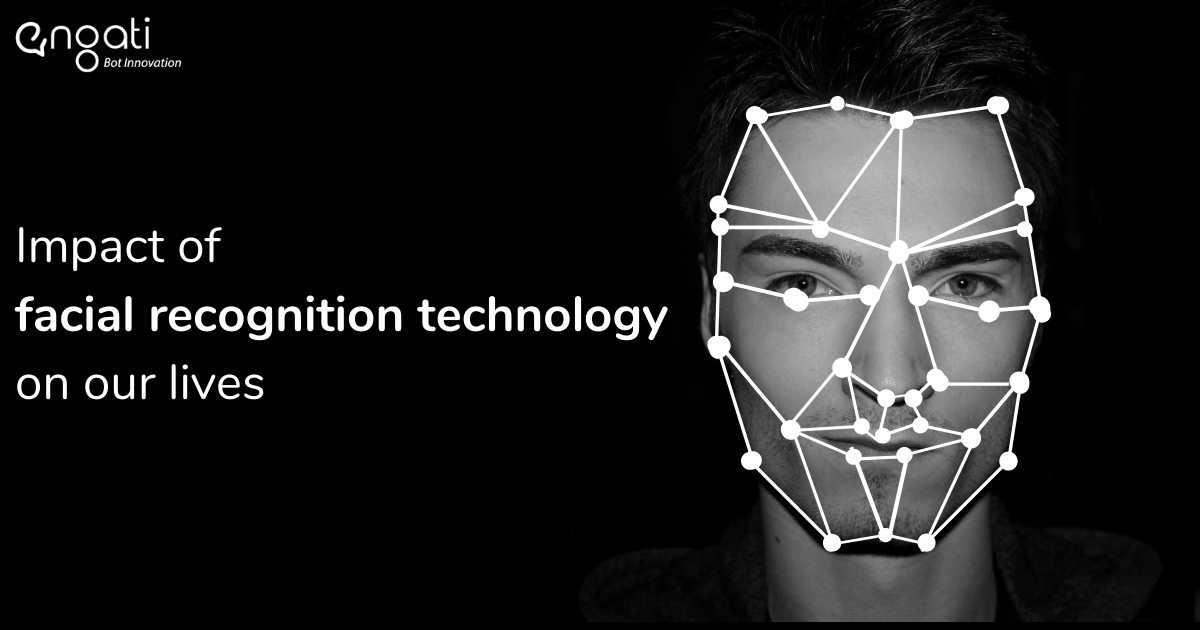 Impact of facial recognition technology on our lives | Engati