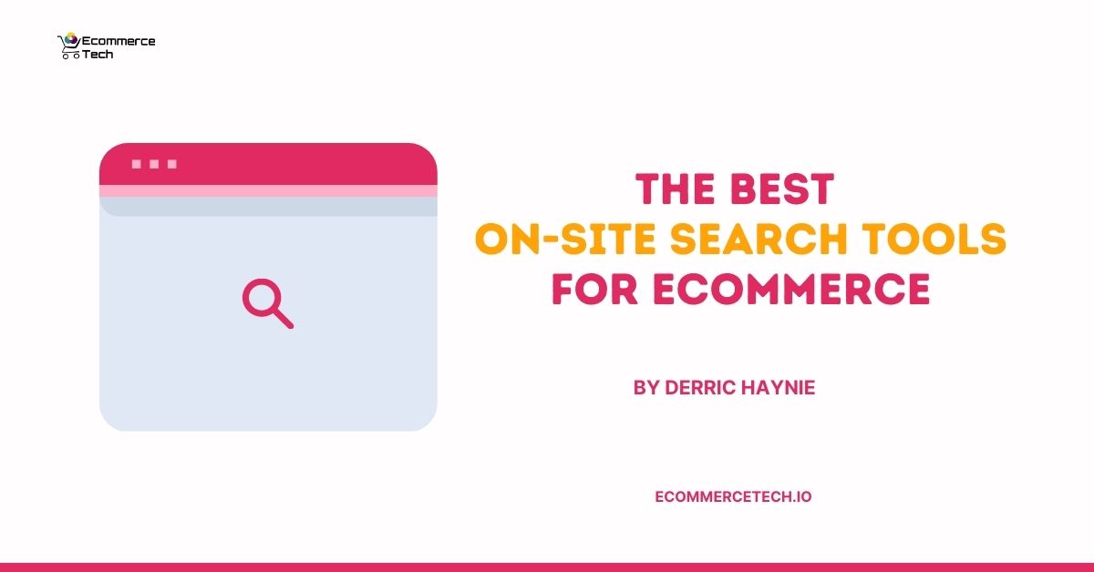 The Best On-Site Search Tools for Ecommerce